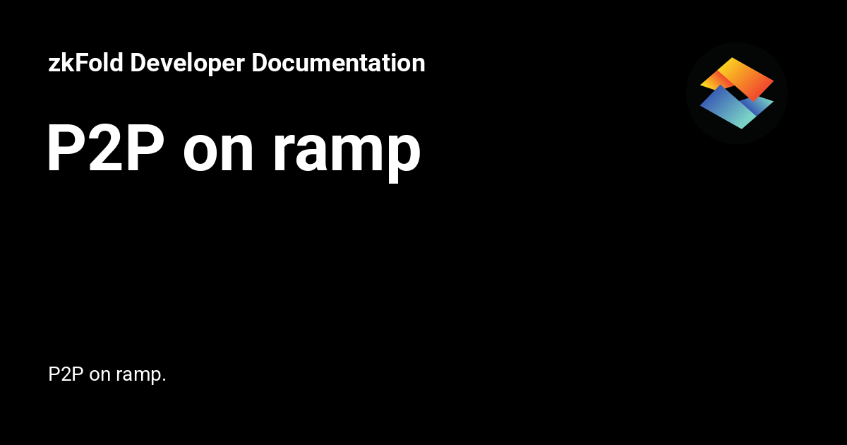P2P on ramp - zkFold Developer Documentation