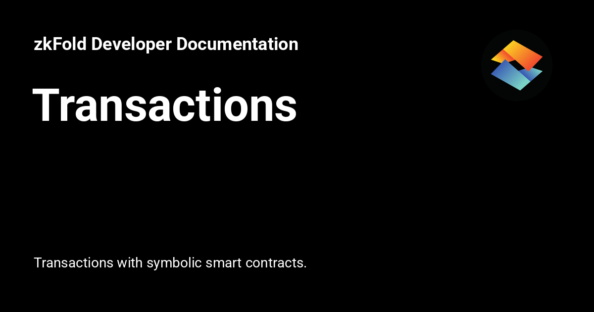 Transactions - zkFold Developer Documentation